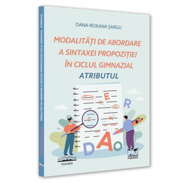 Modalitati de abordare a sintaxei propozitiei in ciclul gimnazial ...