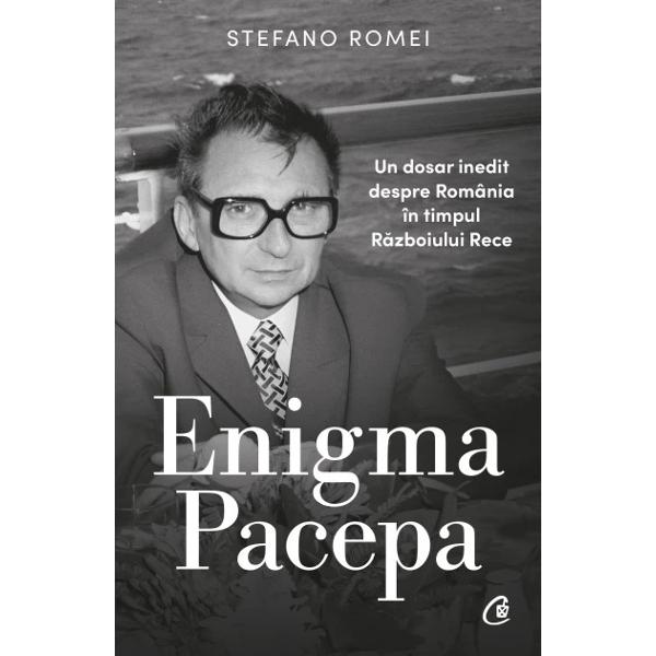 Enigma Pacepa - Stefano Romei - Libraria CLB