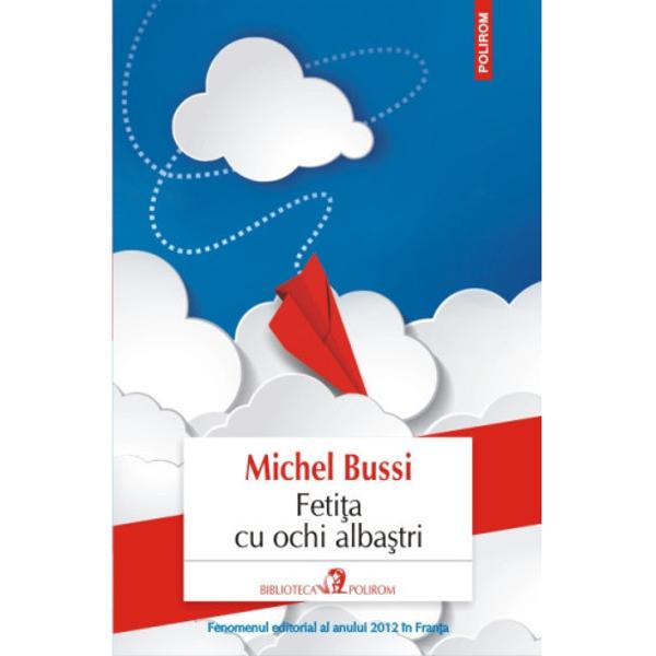 Fetita cu ochi albastri - Michel Bussi - Libraria CLB