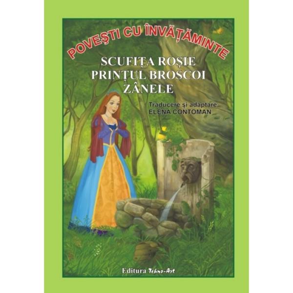 "Povesti ilustrate - Scufita Rosie, Printul Broscoi, Zanele" - Adrian ...