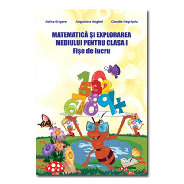 Matematica si explorarea mediului clasa I fise de lucru - Adina Grigore - Libraria CLB
