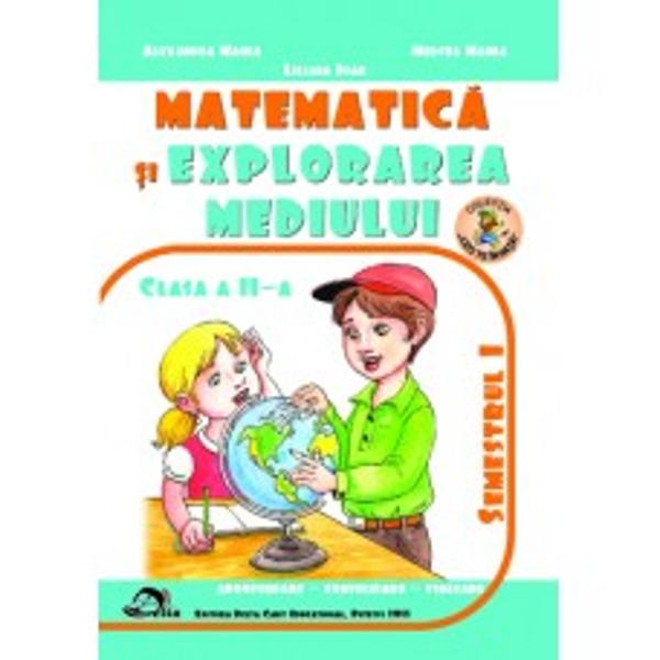 Matematica si explorarea mediului clasa a II a semestrul I - Alexandra ...