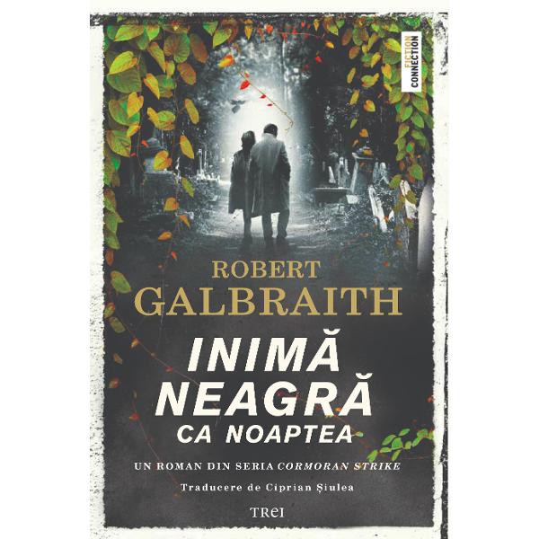 Inima neagra ca noaptea - Robert Galbraith - Libraria CLB