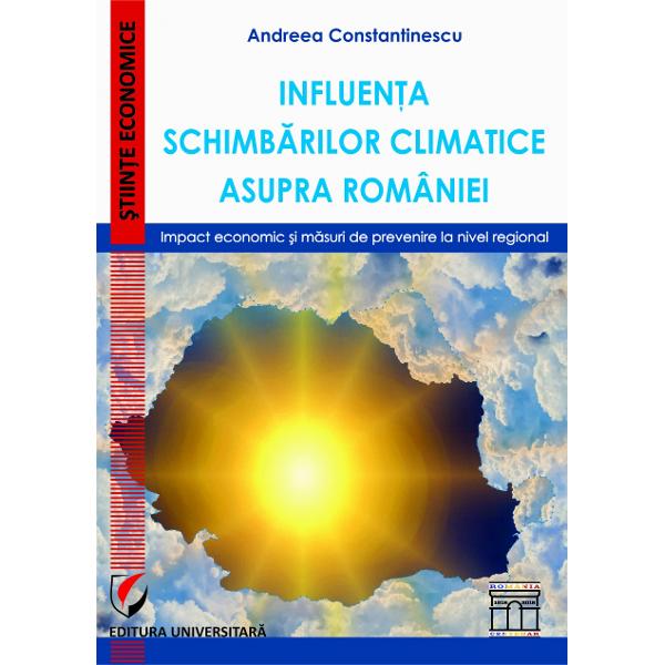 Influenta schimbarilor climatice asupra Romaniei. Impact economic si ...