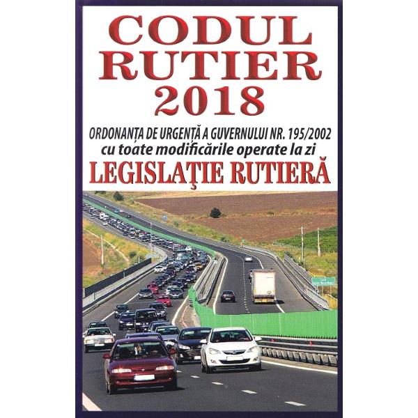 Codul rutier 2018 - Colectiv redactional - Libraria CLB