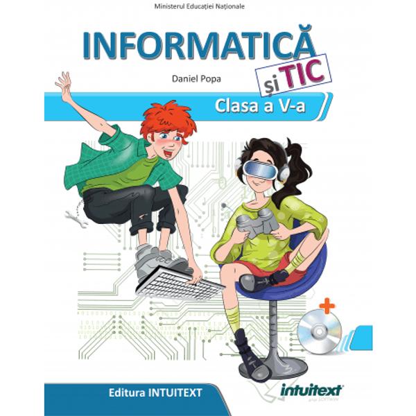 Manual informatica si TIC clasa a V a + CD - Daniel Popa - Libraria CLB