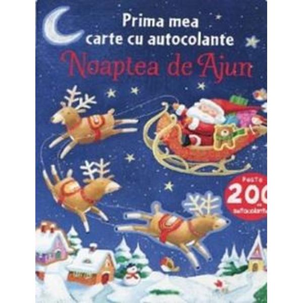 Prima mea carte cu autocolante. Noaptea de Ajun - Colectiv redactional - Libraria CLB