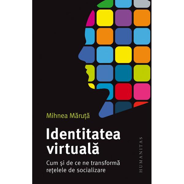 Identitatea virtuala - Mihnea Maruta - Libraria CLB
