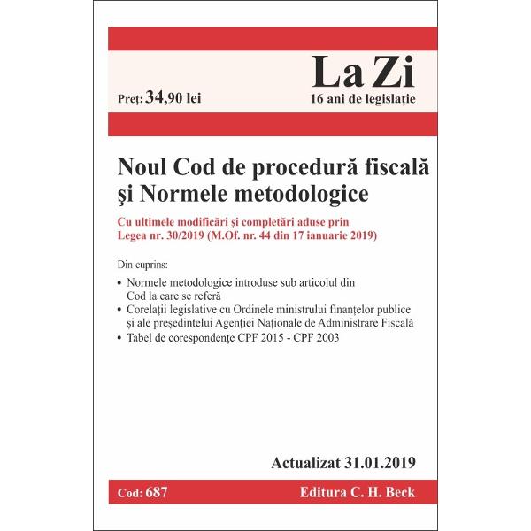 Noul cod de procedura fiscala si Normele metodologice 31.01.2019 - Colectiv redactional ...