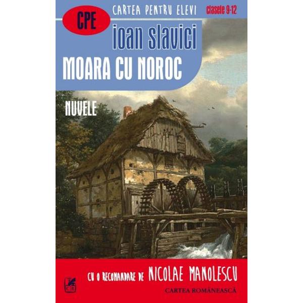 "Moara cu noroc, Editura Cartea Romaneasca" - Ioan Slavici - Libraria CLB