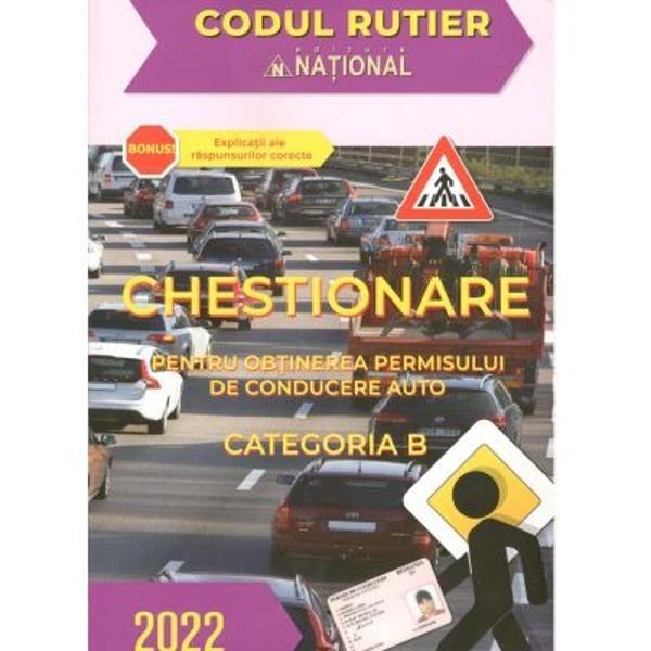 Chestionare pentru obtinerea permisului de conducere auto. Categoria B - 2023 - Colectiv ...