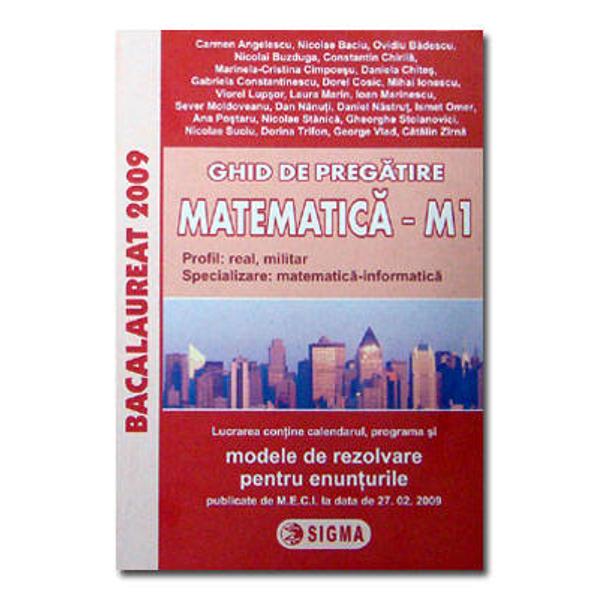 Bacalaureat ghid matematica M1 2009 - C. Angelescu, N. Baciu - Libraria CLB