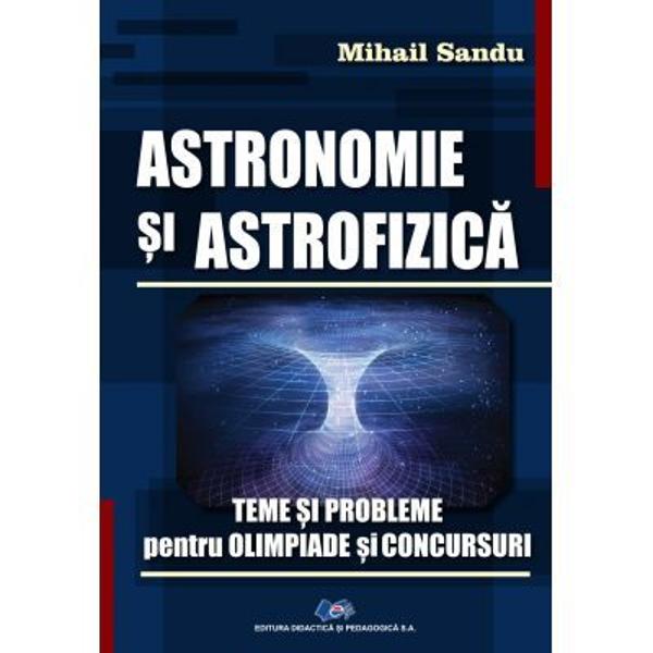 Astronomie si Astrofizica - Mihail Sandu - Libraria CLB
