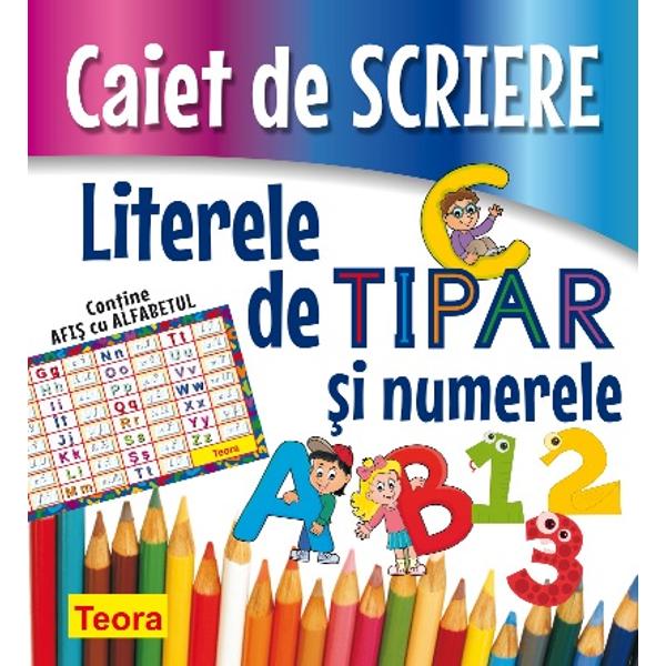 Caiet de scriere literele de tipar si numerele - Colectiv redactional - Libraria CLB