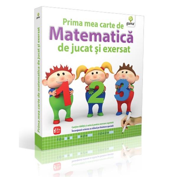 Prima mea carte de matematica de jucat si exersat - Colectiv ...