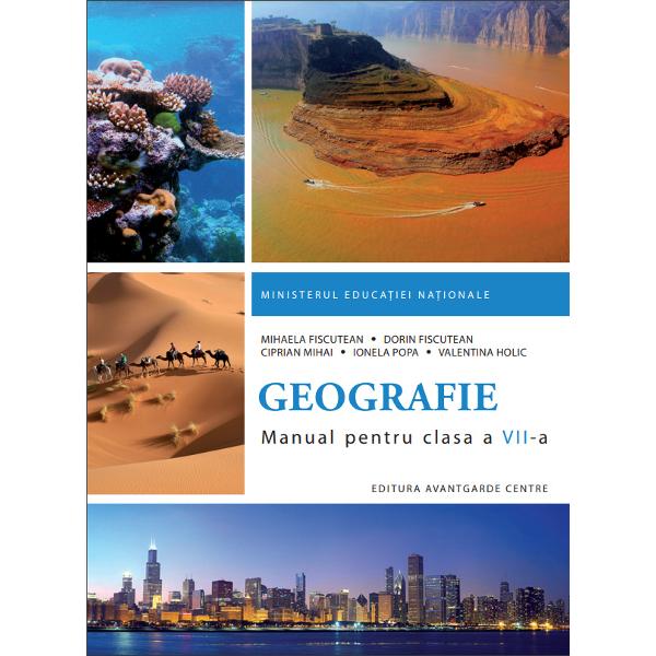 Manual de geografie clasa a VII a - Mihaela Fiscutean - Libraria CLB