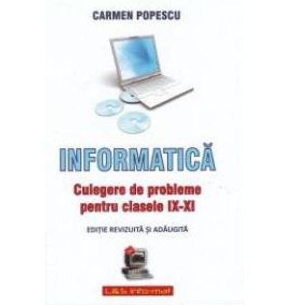 Informatica - Culegere de probleme pentru clasele IX - XI - Carmen ...