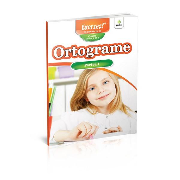 Ortograme. Partea I - Colectiv redactional - Libraria CLB