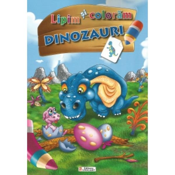 Lipim si coloram - Dinozauri - Colectiv redactional - Libraria CLB