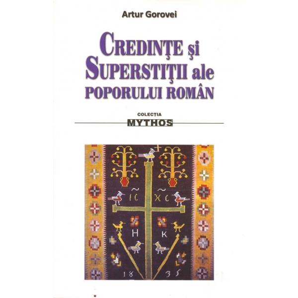Credinte si superstitii ale poporului roman - Artur Gorovei - Libraria CLB