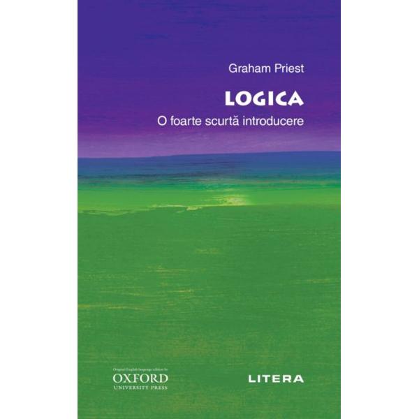 Oxford. Logica. O foarte scurta introducere - Graham Priest - Libraria CLB