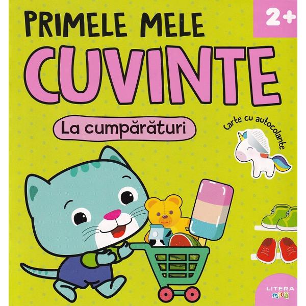 Primele mele cuvinte. La cumparaturi. Carte cu autocolante - Colectiv ...