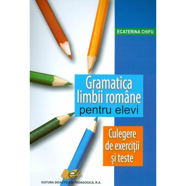 Gramatica limbii romane. Exercitii si probleme - Ecaterina Chifu ...