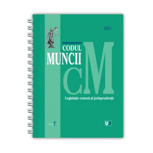 Codul muncii 2021 (Editie spiralata) - Colectiv redactional - Libraria CLB