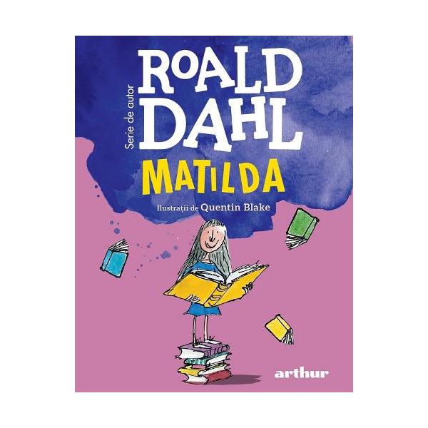 Matilda - Roald Dahl - Libraria CLB