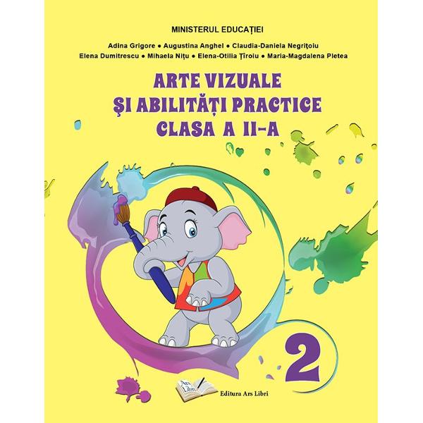 Manual arte vizuale si abilitati practice clasa a II a - Adina Grigore ...