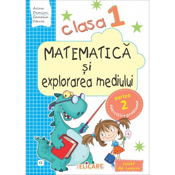 "Caiet de matematica si explorarea mediului clasa I. Partea II, varianta E2 (manual EDP - Balan ...