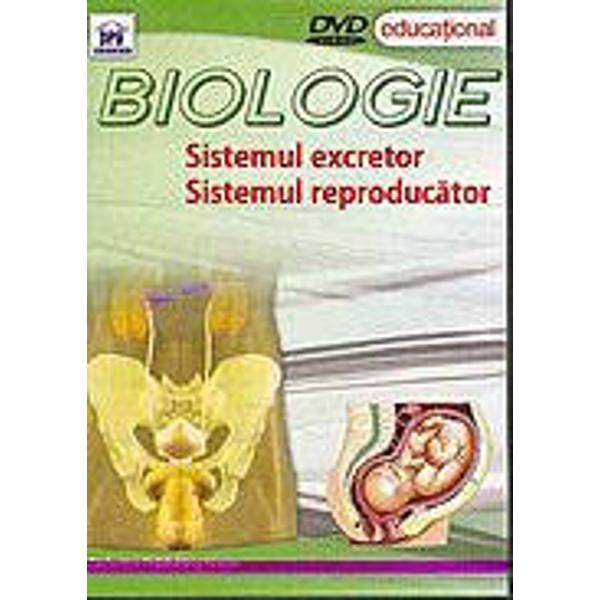 Sistemul excretor si sistemul reproducator DVD - Colectiv redactional ...