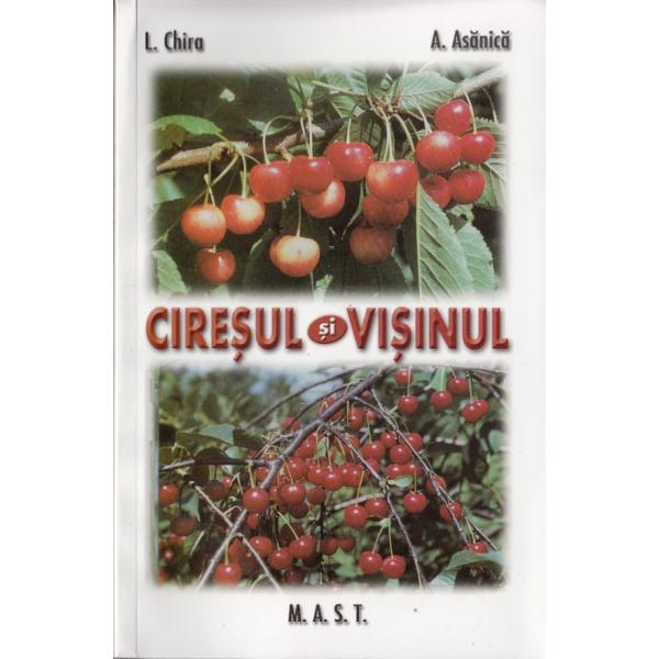 Ciresul si visinul editia a-II-a - Prof.dr.ing.Lenuta Chira - Libraria CLB