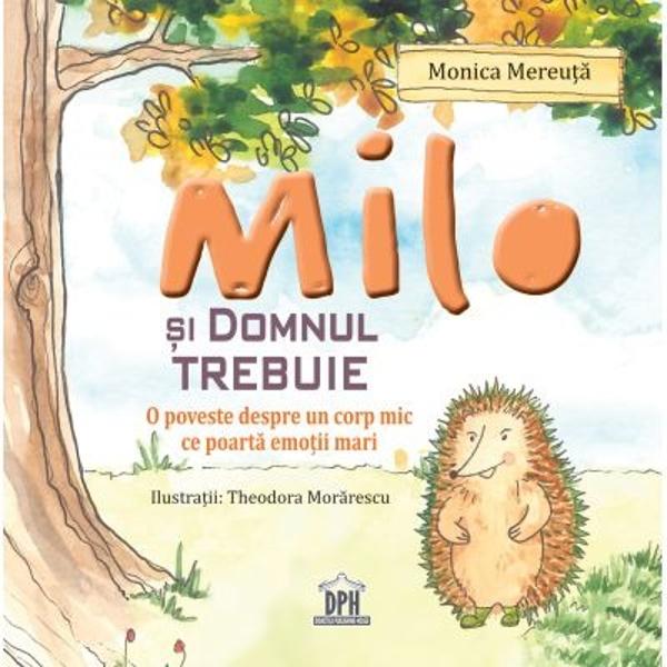 Milo si domnul Trebuie - Monica Mereuta - Libraria CLB