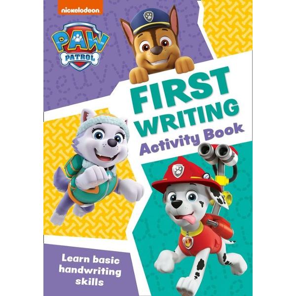 Paw Patrol First Writing Activity Book: Get ready for school with Paw ...