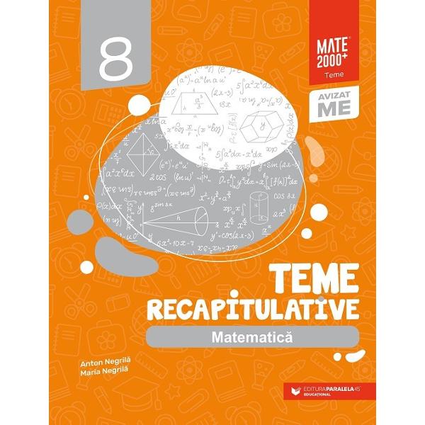 Matematica. Teme recapitulative. Clasa a VIII-a (editia a II a ...