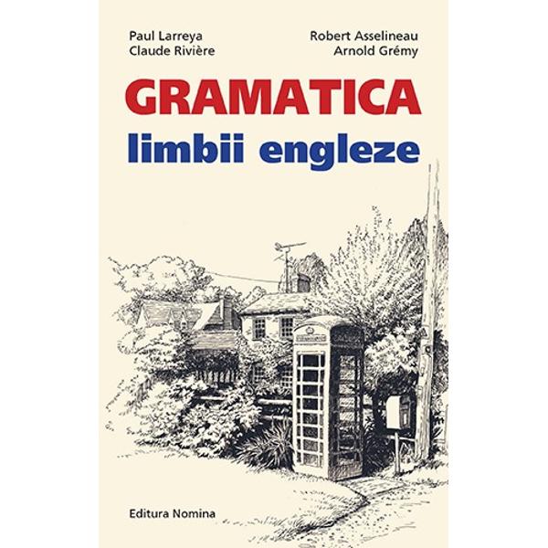 Gramatica limbii engleze - nivelul (A2-B2) - Paul Larreya - Libraria CLB