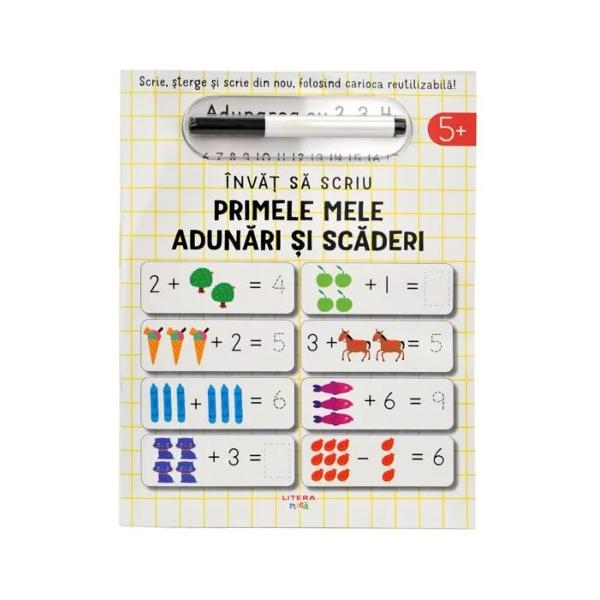 "Invat sa scriu. Primele mele adunari si scaderi. Scrie, sterge si ...