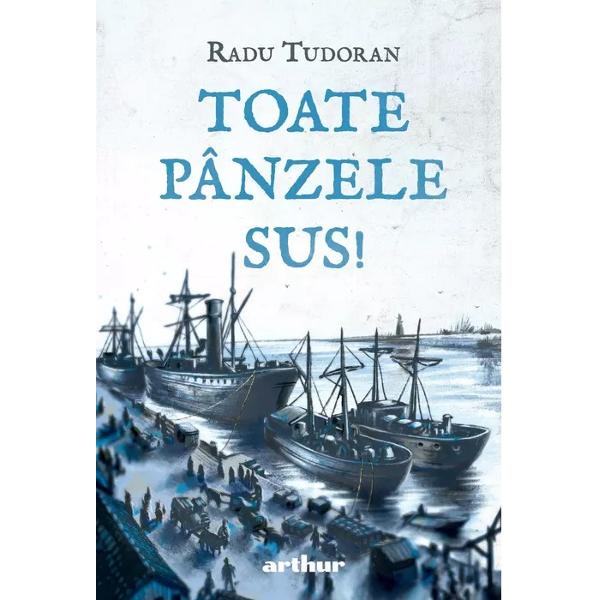 Toate panzele sus! - Radu Tudoran - Libraria CLB