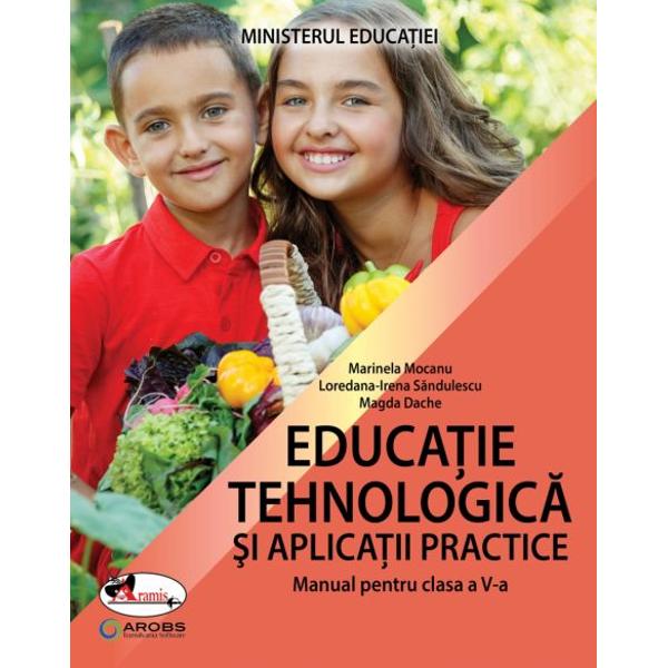 Manual educatie tehnologica si aplicatii practice clasa a V a - Marinela Mocanu, Magda Dache ...