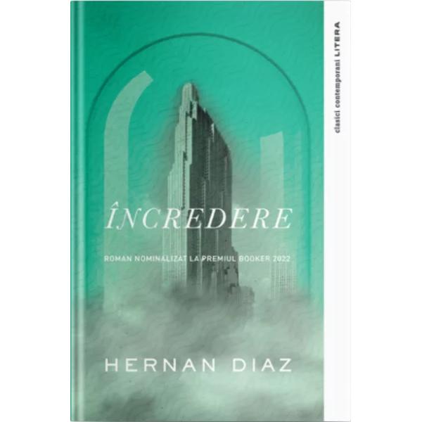 Incredere - Hernan Diaz - Libraria CLB