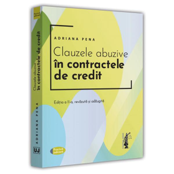 Clauzele abuzive in contractele de credit (editia a II a) - Adriana ...