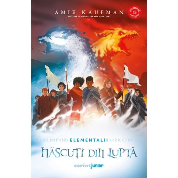 Elementalii volumul III. Nascuti din lupta - Amie Kaufman - Libraria CLB