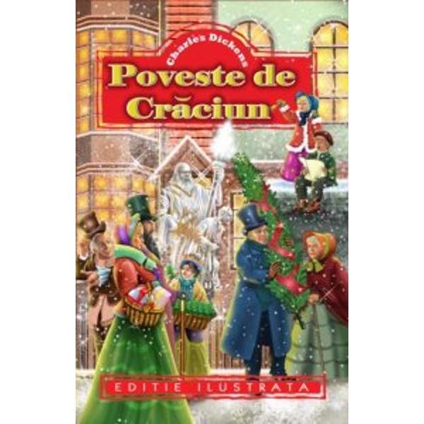 "Poveste de Craciun, editie ilustrata" - Charles Dickens - Libraria CLB
